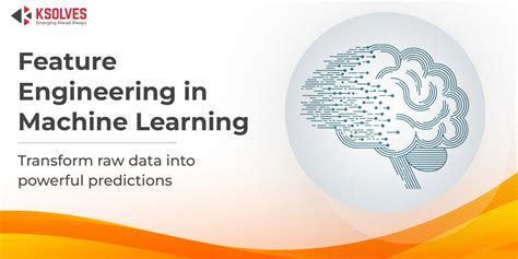 The Role Of Feature Engineering In Machine Learning Predictions