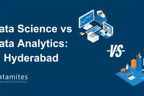 Data Science Vs Data Analytics The Best Path For Your Career In Hyderabad Datamites Offical Blog