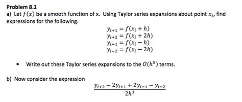 Solved Let F X Be A Smooth Function Of X Using Taylor Chegg Com