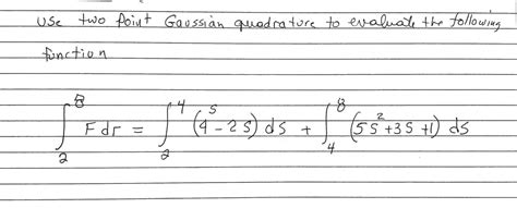 Solved Use Two Point Gaussian Quadrature To Evaluate The