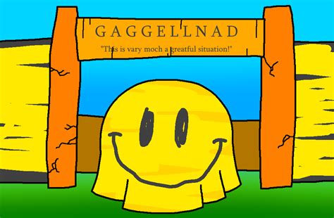 Visit Gaggellnad There Is No Glaggleland Fandom