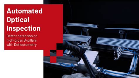 Automated Optical Inspection Defect Detection On High Gloss B Pillars