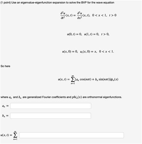 solved 1 point use an eigenvalue eigenfunction expansion