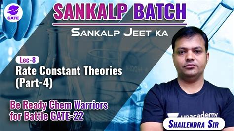 Rate Constant Theories 4 L 8 Chemical Reaction Engineering Sankalp Batch Gate 2022