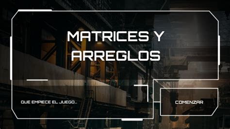 Arreglos Y Matrices Genially