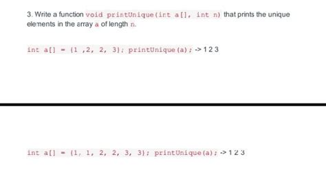Solved Write A Function Void Printunique Int A Int N Chegg