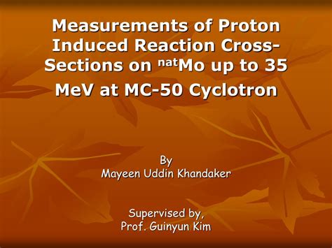 Ppt Measurements Of Proton Induced Reaction Cross Sections On Nat Mo