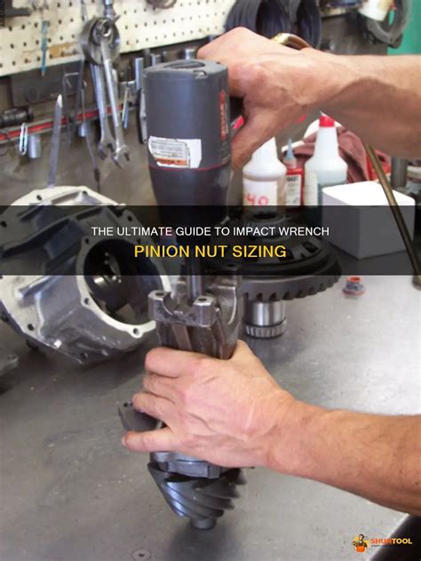 The Ultimate Guide To Impact Wrench Pinion Nut Sizing Shuntool