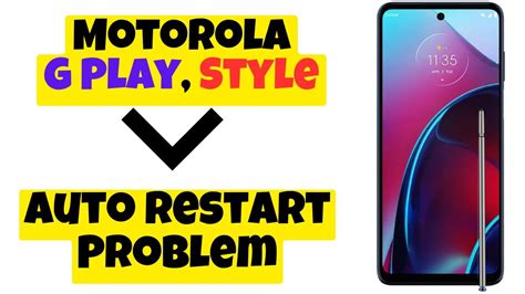 Auto Restart Problem How To Fix The Auto Restart Problems Motorola G Play Style Youtube