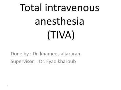 Total Intravenous Anesthesia Tiva Pptx