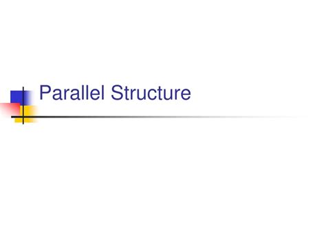 Ppt Parallel Structure Powerpoint Presentation Free Download Id