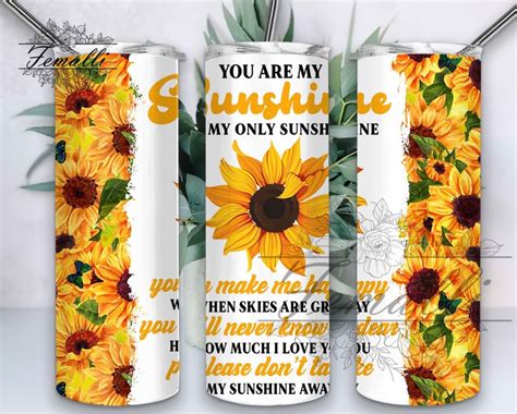 You Are My Sunshine Png Sunflower Tumbler Wrap Png 20 Oz Skinny