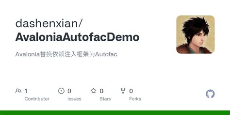 github dashenxian avaloniaautofacdemo avalonia替换依赖注入框架为autofac