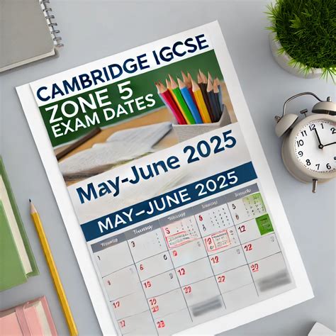 Cambridge Igcse Zone 5 Exam Dates May June 2025 Timetable My Pro