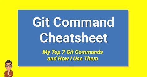 Git Command Cheatsheet
