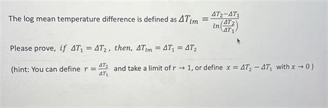 Solved The Log Mean Temperature Difference Is Defined As