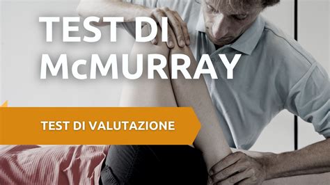 Mcmurray Test Valutazione Dei Menischi Fisioscience