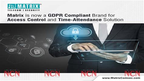 matrix comsec announces gdpr compliance for its access control and time