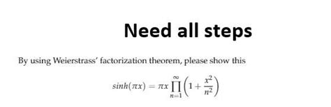 Solved Need All Steps By Using Weierstrass Factorization