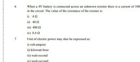 6 when a 4 v battery is connected across an unknown resistor there is a c