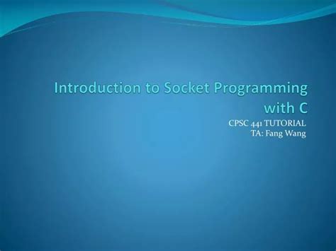 Ppt Introduction To Socket Programming With C Powerpoint Presentation