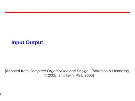 Ppt 1 Input Output Adapted From Computer Organization And Design