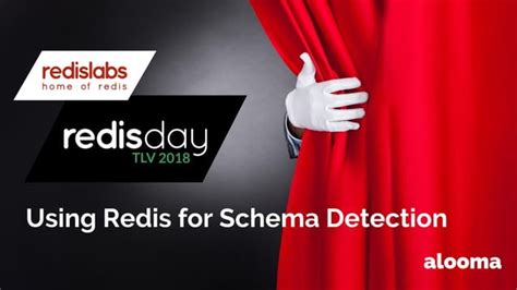 redis day tlv 2018 using redis for schema detection ppt