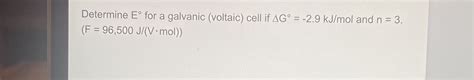 Solved Determine E° ﻿for A Galvanic Voltaic ﻿cell If