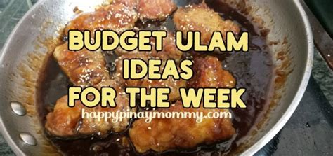 Ideas For Budget Ulam Recipes For The Week Happy Pinay Mommy