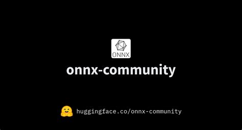 Onnx Community ONNX Community