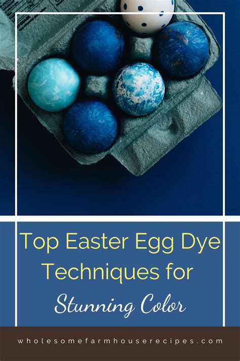 Top Easter Egg Dye Techniques For Stunning Color Wholesome Farmhouse