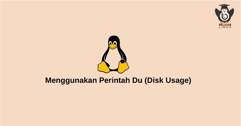 linux cek penggunaan disk belajar linux id situs belajar linux