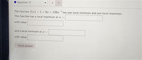 solved the function f x 1 8x 128x−1 has one local minimum