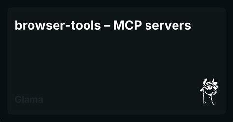 browser tools mcp servers glama