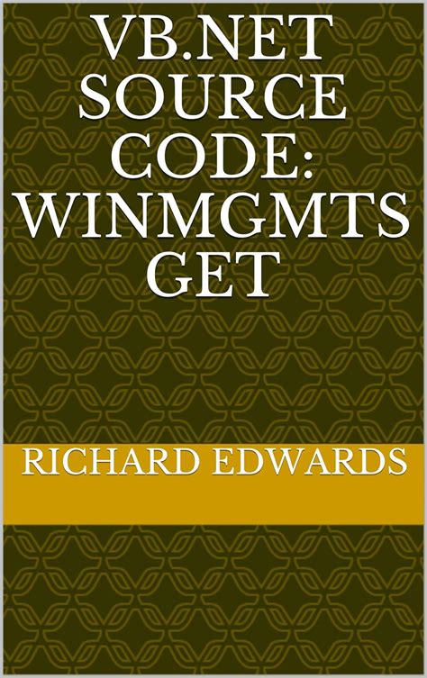 Vbnet Source Code Winmgmts Get Ebook Edwards Richard Kindle Store