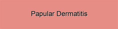 Papular Dermatitis Rxharun Papular Dermatitis Rxharun
