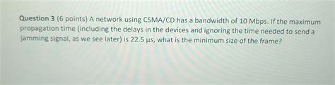 solved question 3 6 points a network using csma cd has a