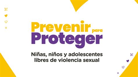 “prevenir Para Proteger” Campañas Ministerio De La Mujer Y Poblaciones Vulnerables