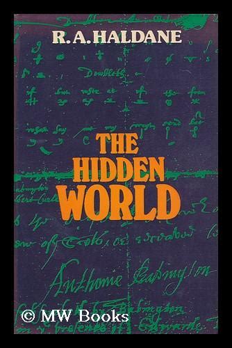 The Hidden World R A Haldane By Haldane Robert A 1976 First