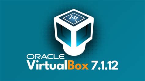 Virtualbox 7 1 12 Brings Fixes For Nested Vms And Kernel Compatibility