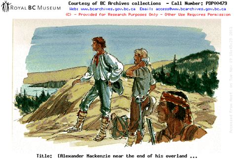 1793 Alexander Mackenzie Near The End Of His Overland Journey To The