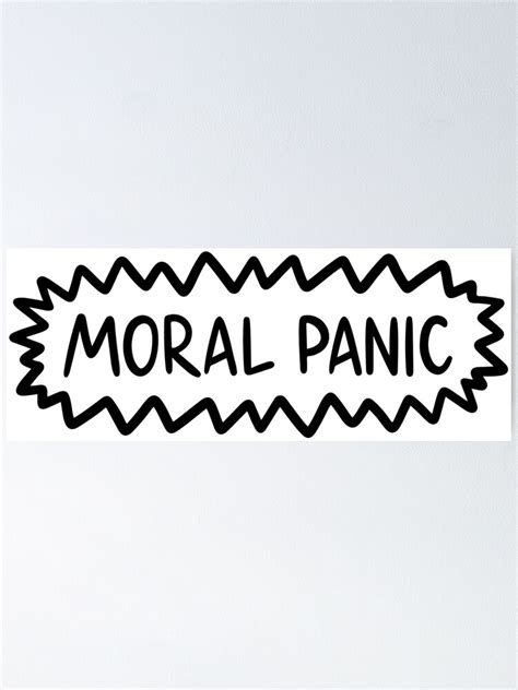 Moral Panic Poster For Sale By Letterbrighter Redbubble