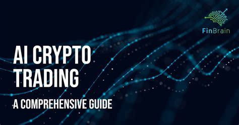 Ai Crypto Trading A Comprehensive Guide Finbrain Algorithmic Trading