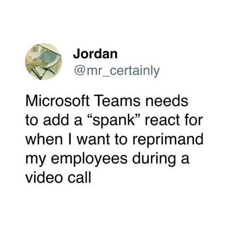 30 Microsoft Teams Memes And Tweets For Anyone Forced To Use It