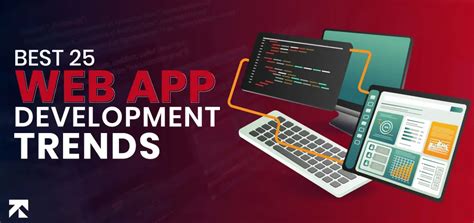 Top 25 Web Application Development Trends To Follow In 2025 Trangotech