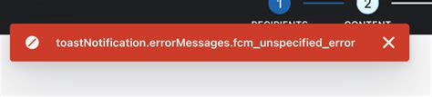 Toastnotificationerrormessagesfcmunspecifiederror When Sending An