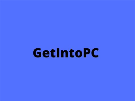 Getintopc Steps To Download Free Software [2025]