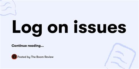 Log On Issues — The Boom Review Buymeacoffee