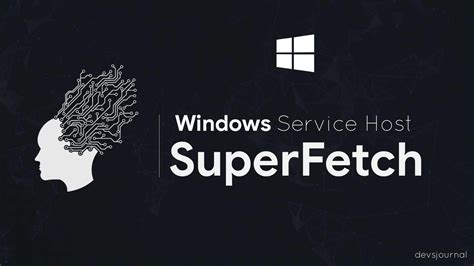 What Is Windows Service Host Superfetch And Fix Its High Cpu Usage