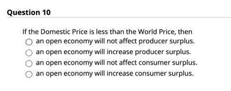 Solved Question If The Domestic Price Is Less Than The Chegg Com